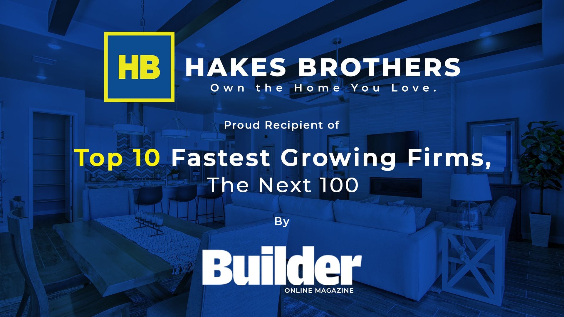 Hakes Brothers On Builder: Fastest-Growing Firms List